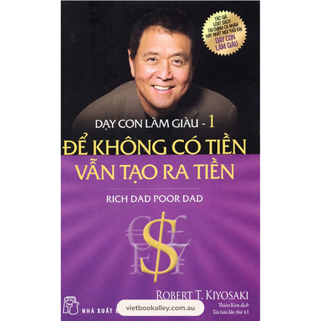 Rich Dad Poor Dad Dạy Con Làm Giàu Tập 1 Để Không Có Tiền Vẫn Tạo Ra