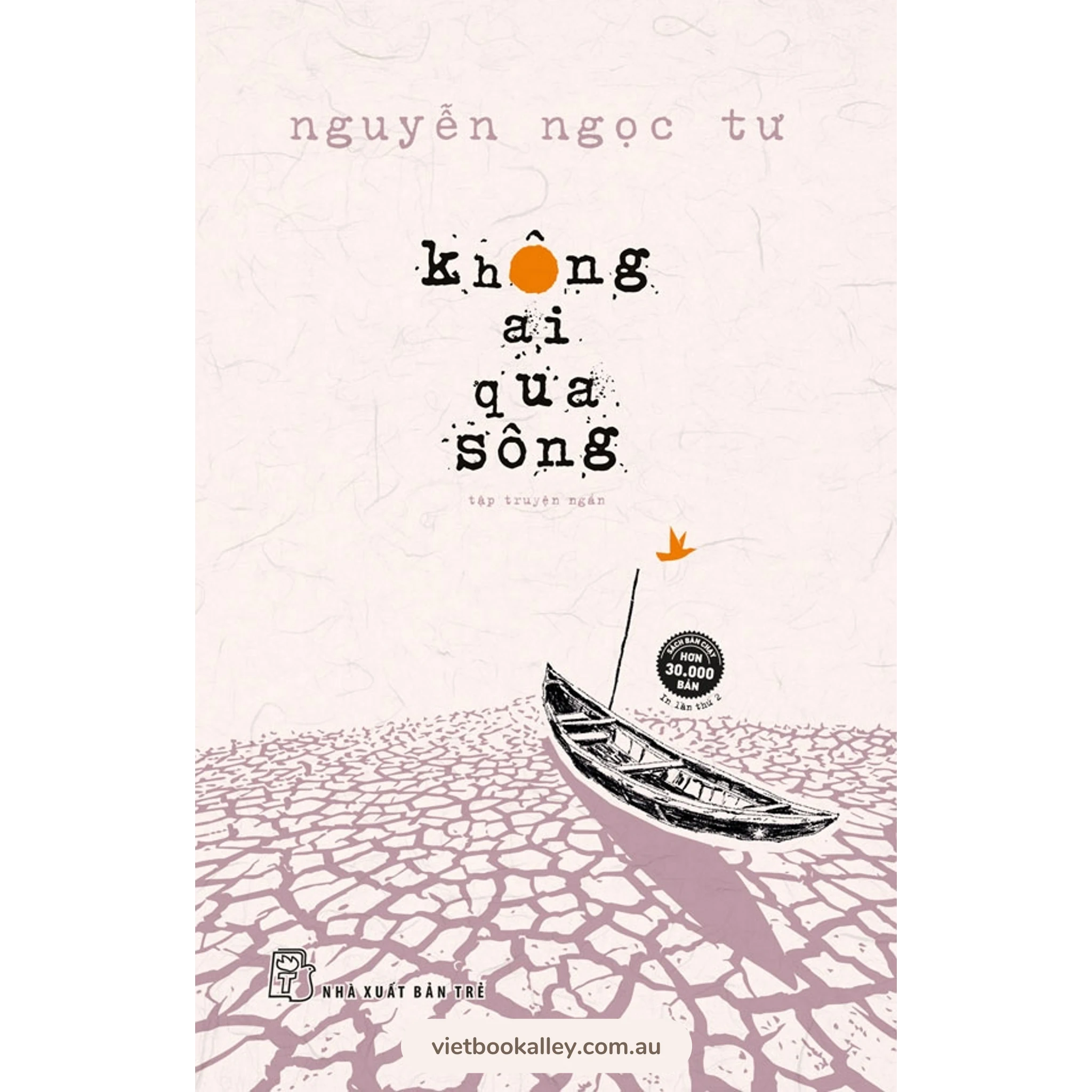 Không Ai Qua Sông - Nguyễn Ngọc Tư - Sách Việt Nam tại Úc – Viet Book Alley